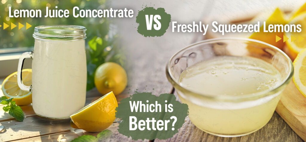 Lemon Juice Concentrate vs Fresh Juice – What’s Better?